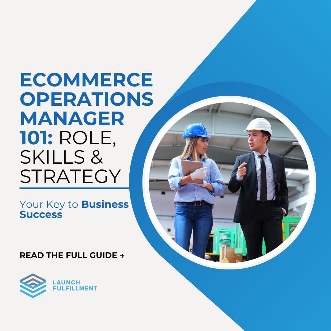 Ecommerce Operations Manager 101: Role, Skills & Strategy | Launch Fulfillment